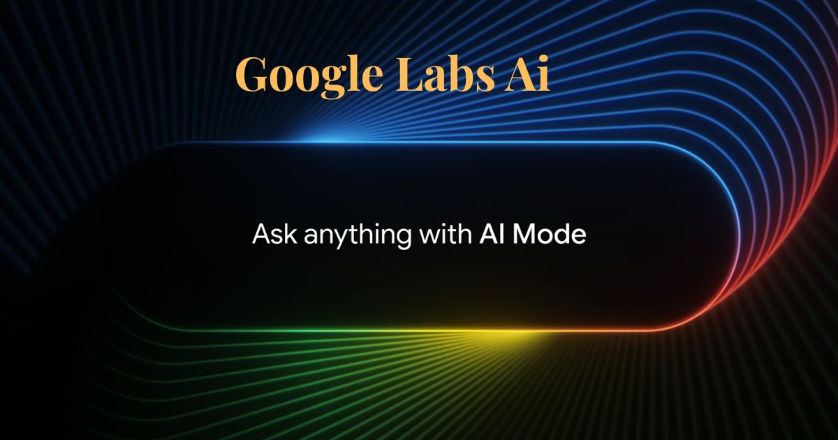 google labs ai अरे वा! गुगल लॅबचा नवा 'AI मोड' आलाय राव! काय आहे हा प्रकार आणि तुमच्यासाठी कसा ...